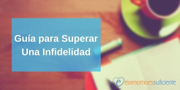 Guía Para Superar Una Infidelidad Psic Daniel Vázquez